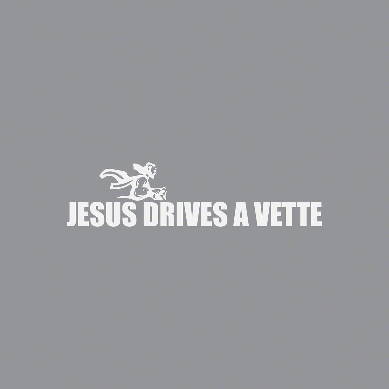 Corvette Jesus Drives a Vette Decal; Matte White (Universal; Some ...