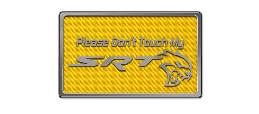 Challenger Please Don't Touch My SRT Dash Plaque; Yellow Carbon Fiber ...