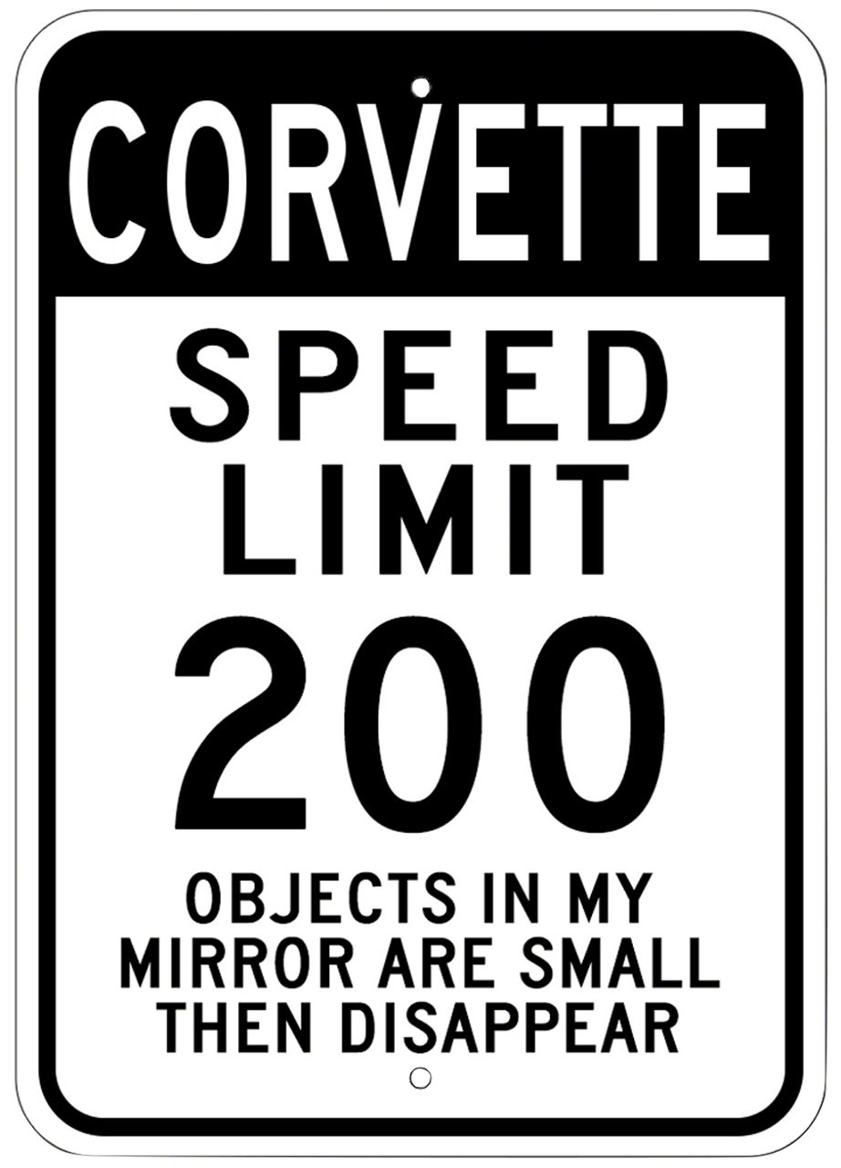 Universal AM Corvette Speed Limit 200 Sign; 12x18-Inch - Free Shipping