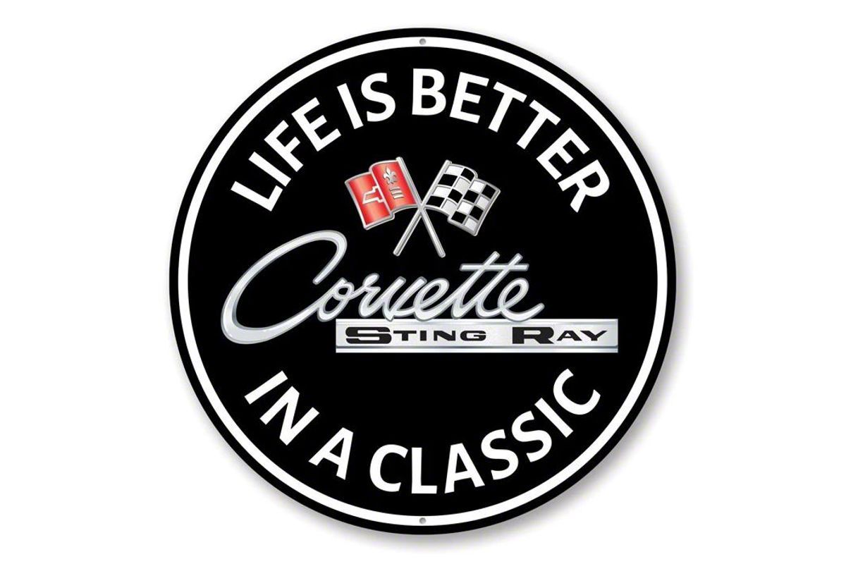 Universal AM Corvette Stingray Life is Better In A Classic Sign; 12 ...