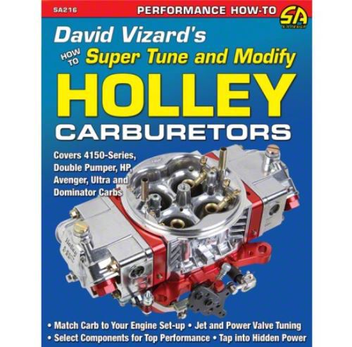 Universal AM How to Super Tune and Modify Holley Carburetors - Free ...