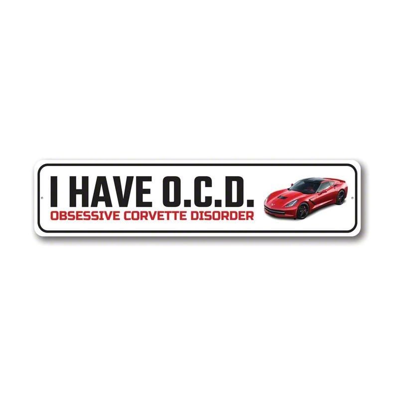 Universal AM I Have O.C.D Obsessive Corvette Disorder Sign; 6x24-Inch ...