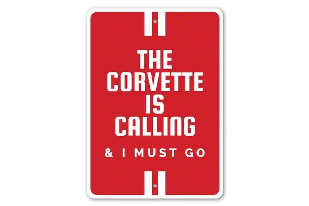 Universal AM The Corvette is Calling and I Must Go Sign; 10x14-Inch ...