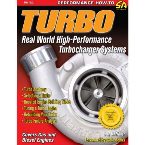 Universal AM Turbo: Real World High-Performance Turbocharger Systems ...